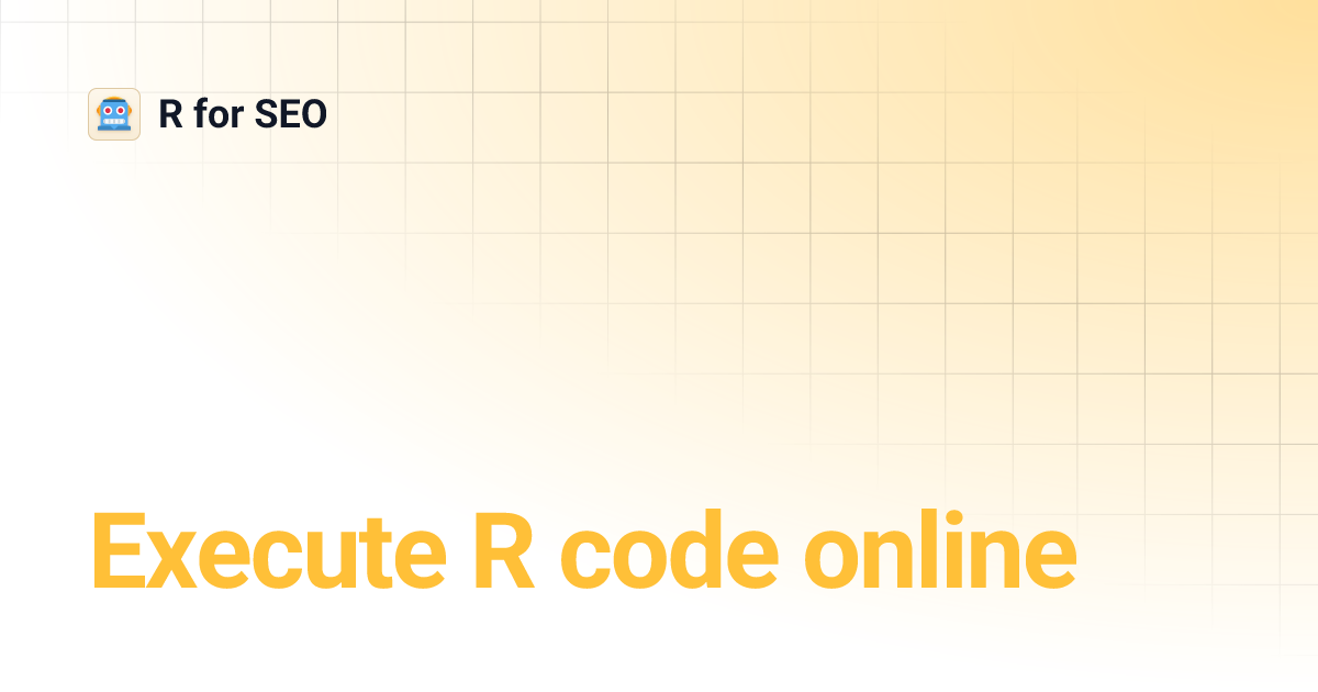 Execute R code online | R for SEO